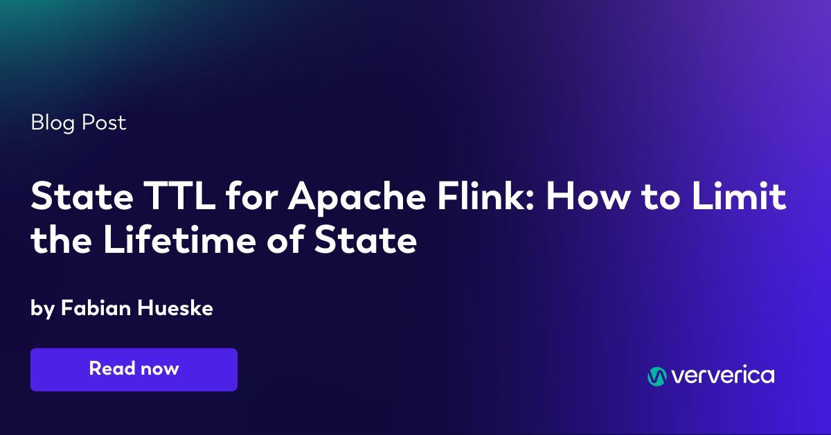 State TTL for Apache Flink: How to Limit the Lifetime of State